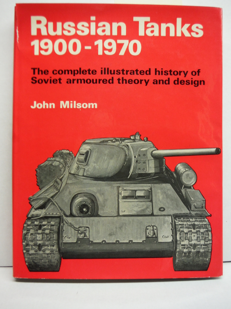 Russian tanks, 1900-1970;: The complete illustrated history of Soviet ...