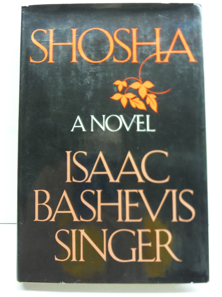 (First Printing) Shosha Hardcover By Isaac Bashevis Singer 1978 (Sosha)