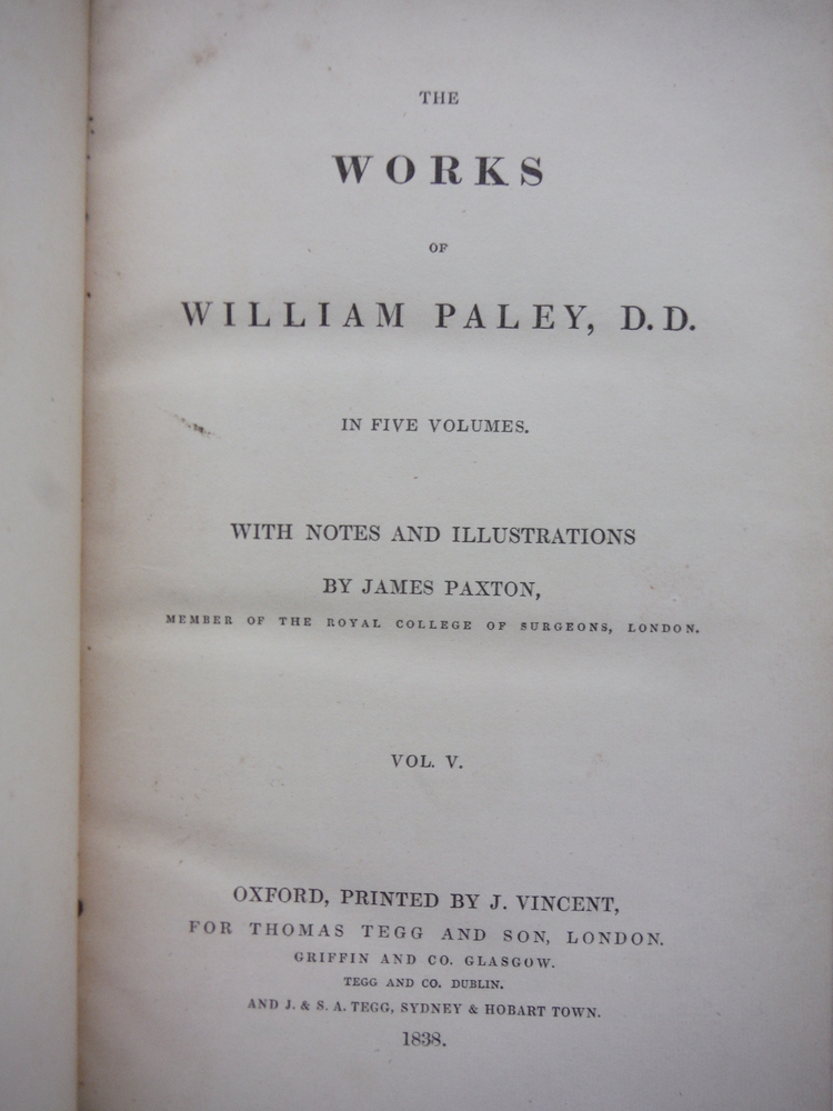 The Works of William Paley, D.D. in Five Volumes with notes and ...