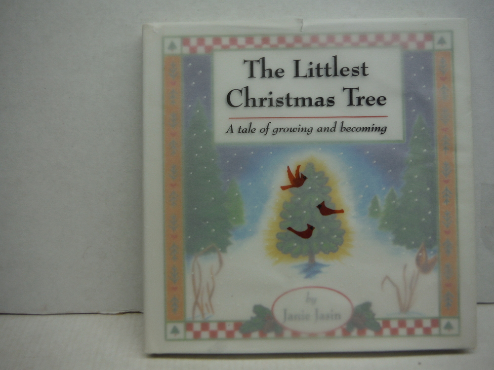 The Littlest Christmas Tree: A Tale of Growing and Becoming