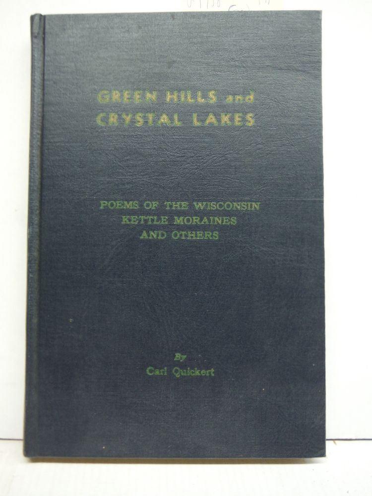 Green Hills and Crystal lakes: Poems of the Wisconsin Kettle Moraines ...