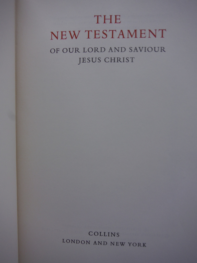 The New Testament of Our Lord and Saviour Jesus Christ