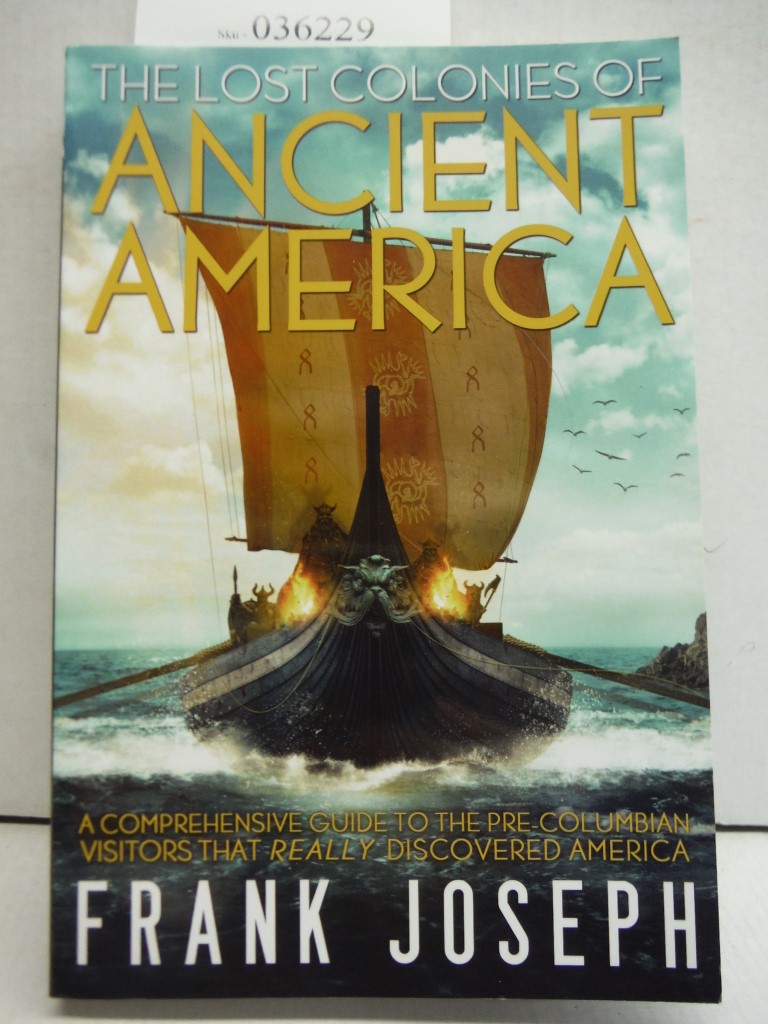 The Lost Colonies of Ancient America: A Comprehensive Guide to the Pre ...