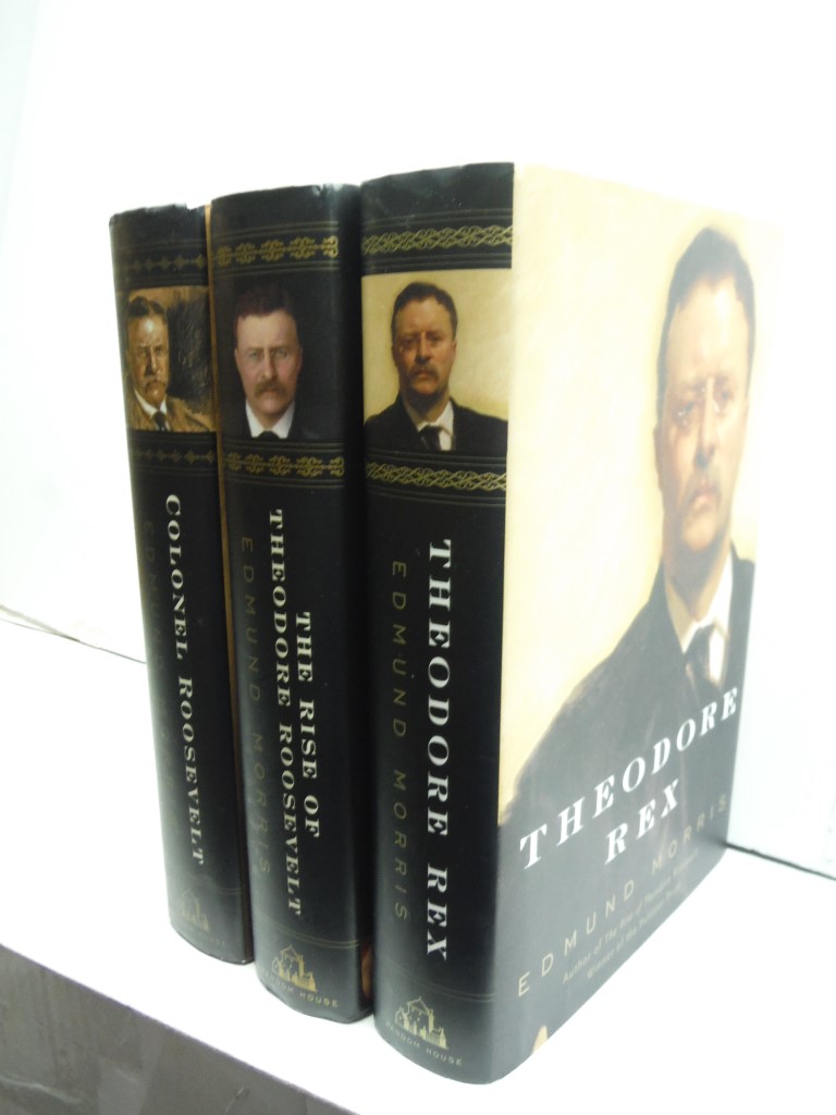 Edmund Morris's Theodore Roosevelt Trilogy Bundle: The Rise of Theodore ...