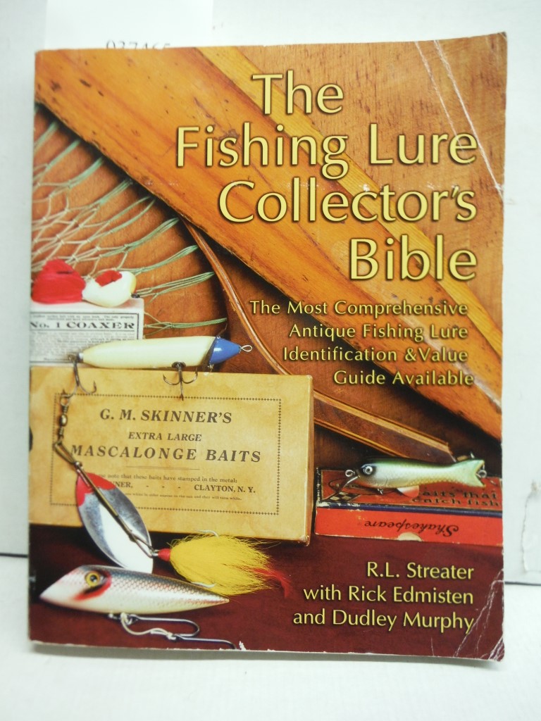 The Fishing Lure Collector's Bible: The Most Comprehensive Antique ...